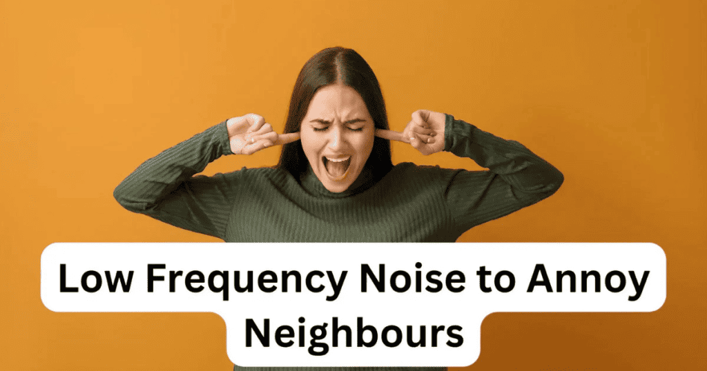 14+ Best Low Frequency Noise to Annoy Neighbours (2026)